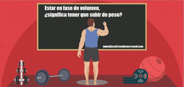 ¿Fase de Volumen = Aumento del Peso Corporal?